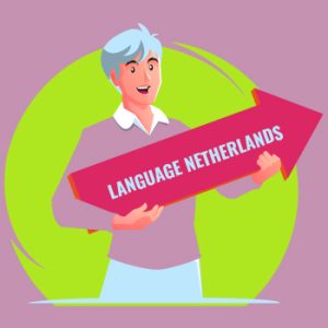The Dutch Tongue: Learn About the Netherlands Language Spoken